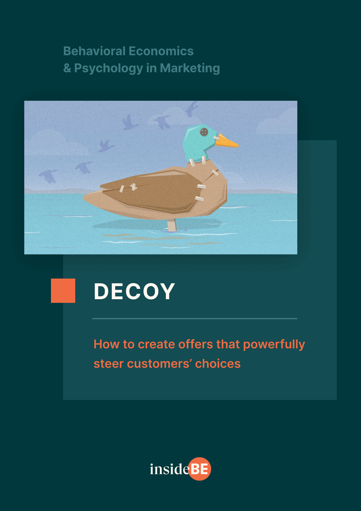 Decoy: How To Create Offers That Powerfully Steer Customers’ Choices
